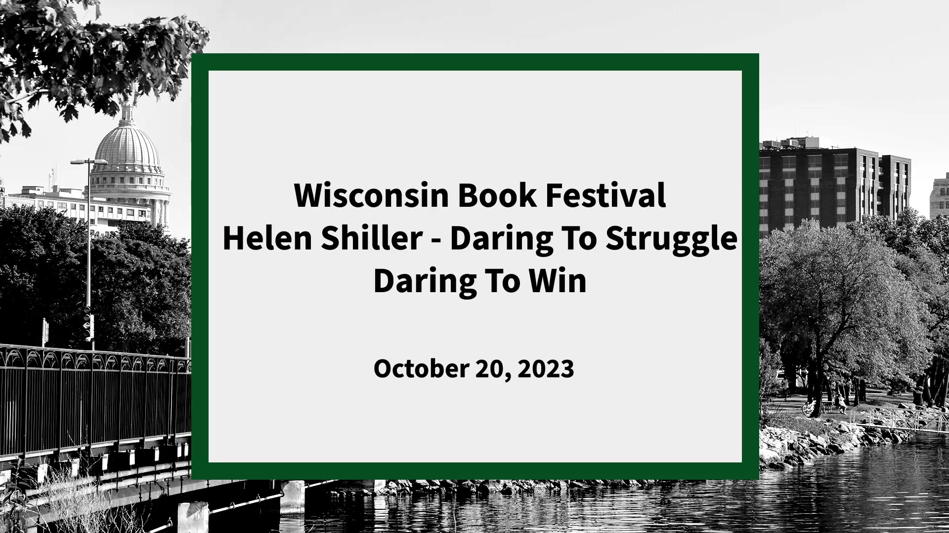 Wisconsin Book Festival - Helen Shiller - Daring To Struggle, Daring To Win October 20, 2023