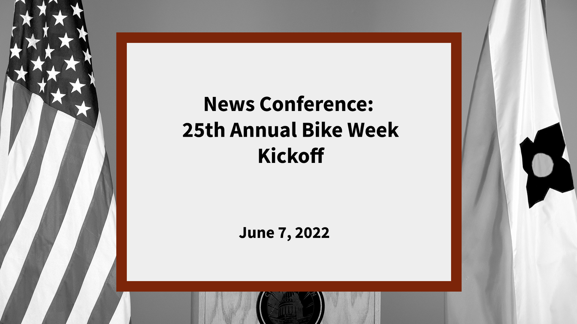News Conference 25th Annual Bike Week Kickoff: June 7, 2022