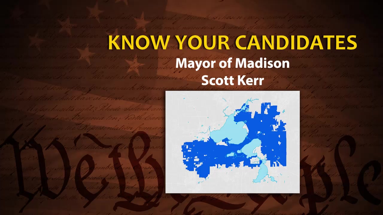 Know Your Candidates: Mayor of Madison - Scott Kerr