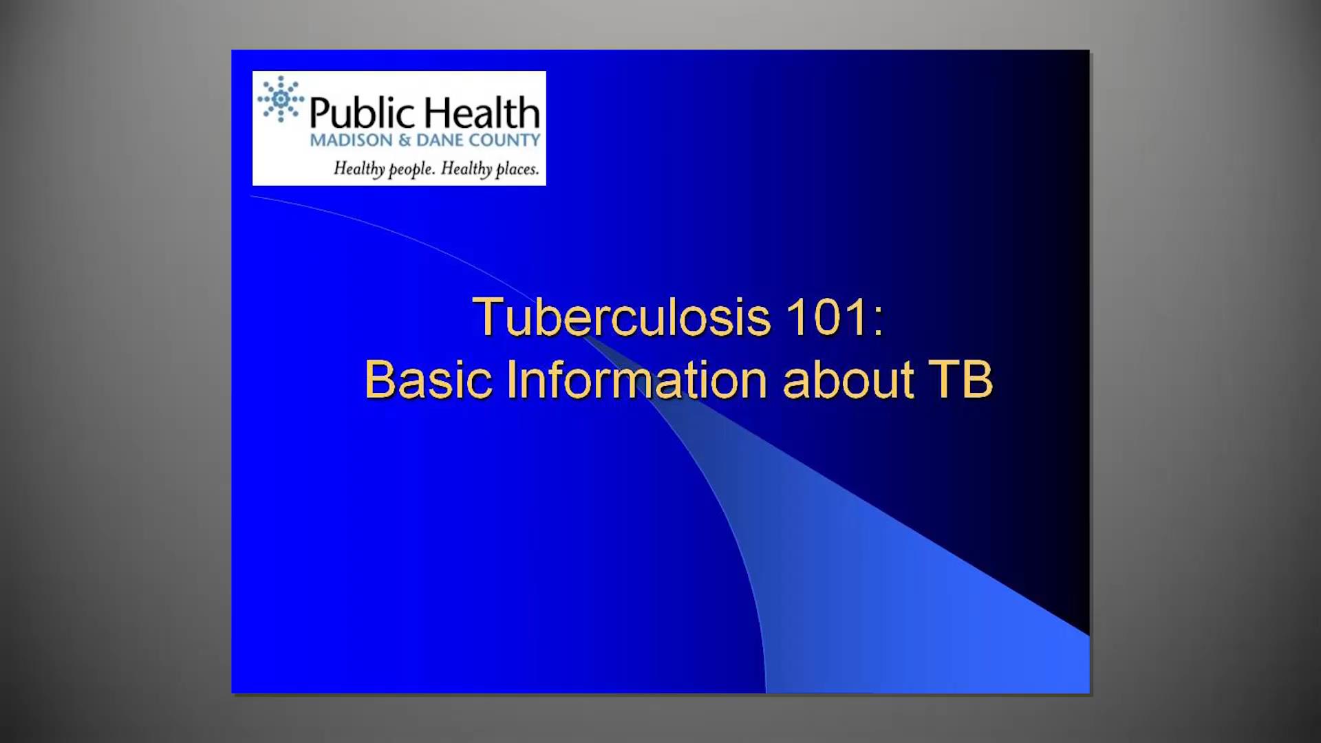 Tuberculosis 101: Basic Information about TB
