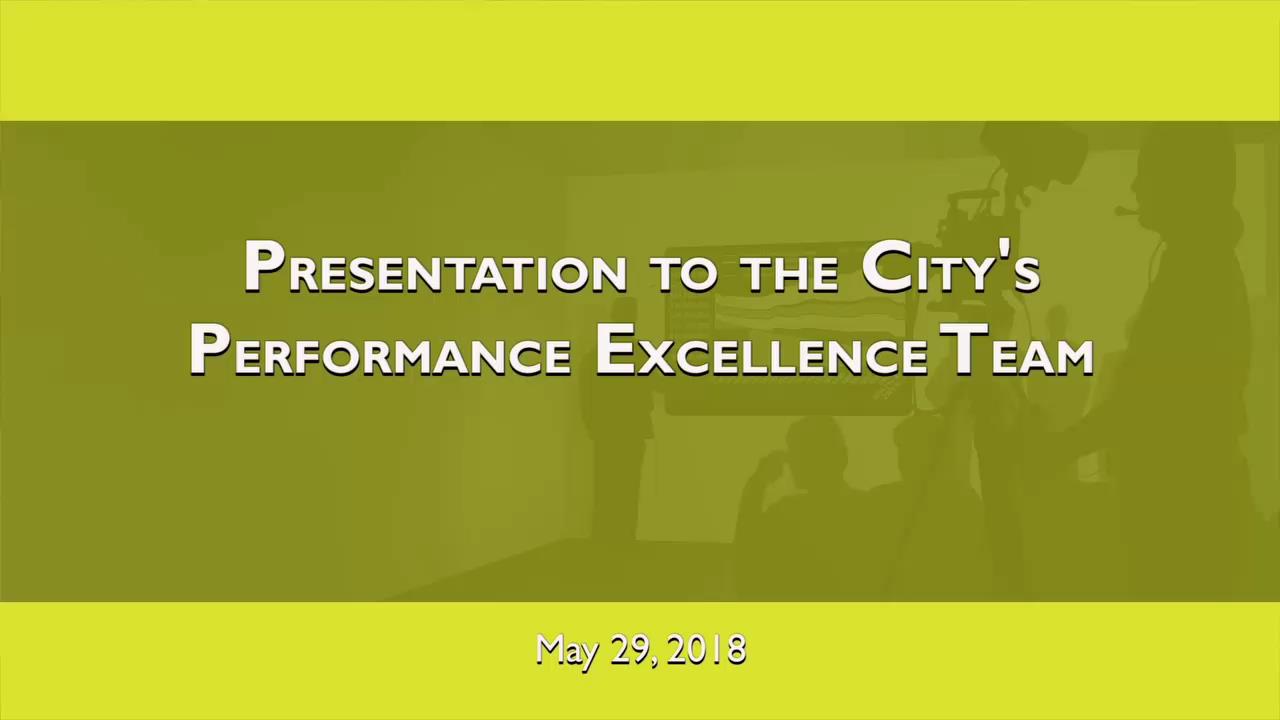 Presentation to the City's Performance Excellence Team