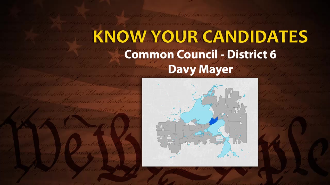 Know Your Candidates: Common Council District 6 - Davy Mayer